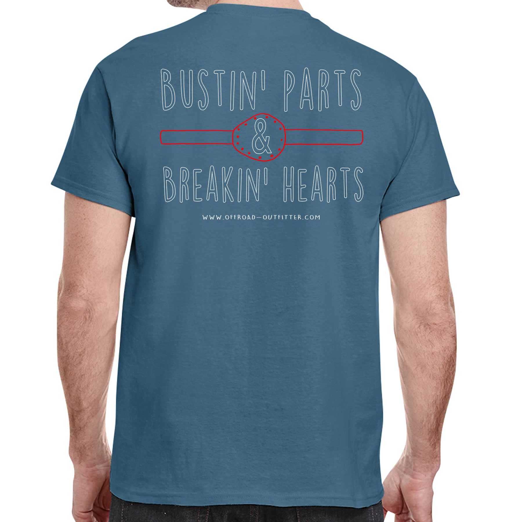 Bustin' Parts & Breakin' Hearts T-Shirt – Offroad Outfitter Apparel